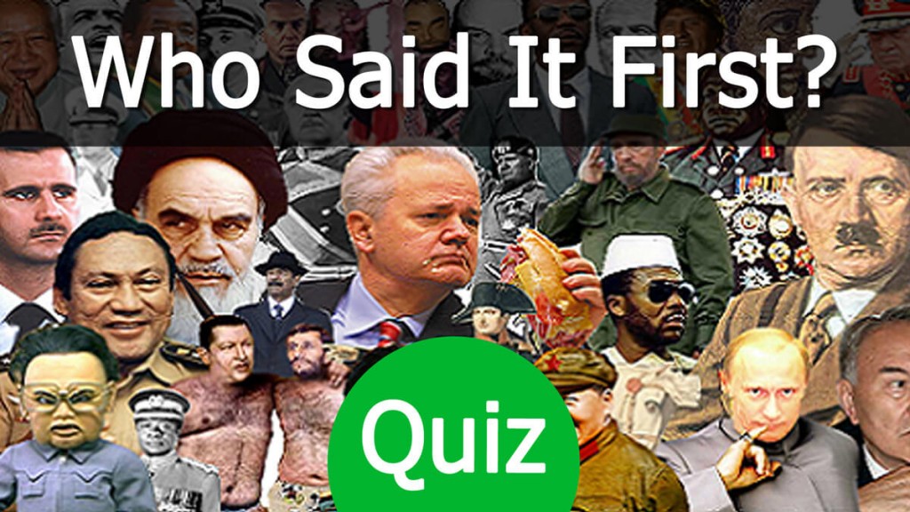 Inspiring Quotes By Terrible People - Who Said It First?