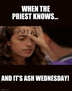 26 Ash Wednesday Memes That Will Make You Laugh To The Heavens