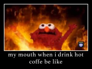 24 Elmo Fire Meme Pictures That Will Make The World Burn