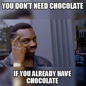 45 Funny Chocolate Memes That Will Have You Watering