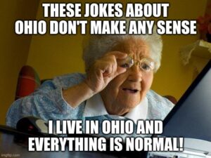 51 Best Ohio Memes That Will Make You Wish You Visited... Or Not