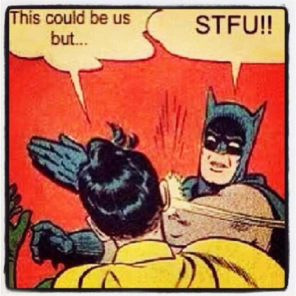 36 This Could Be Us Meme Pictures That Will Make You Think A Little