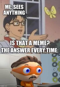 36 Yes Memes That Are Too Funny To Say No To