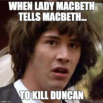 37 Macbeth Memes That Will Make You Ask To Be or Not to Be?