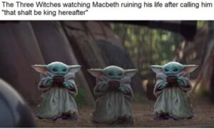 37 Macbeth Memes That Will Make You Ask To Be or Not to Be?