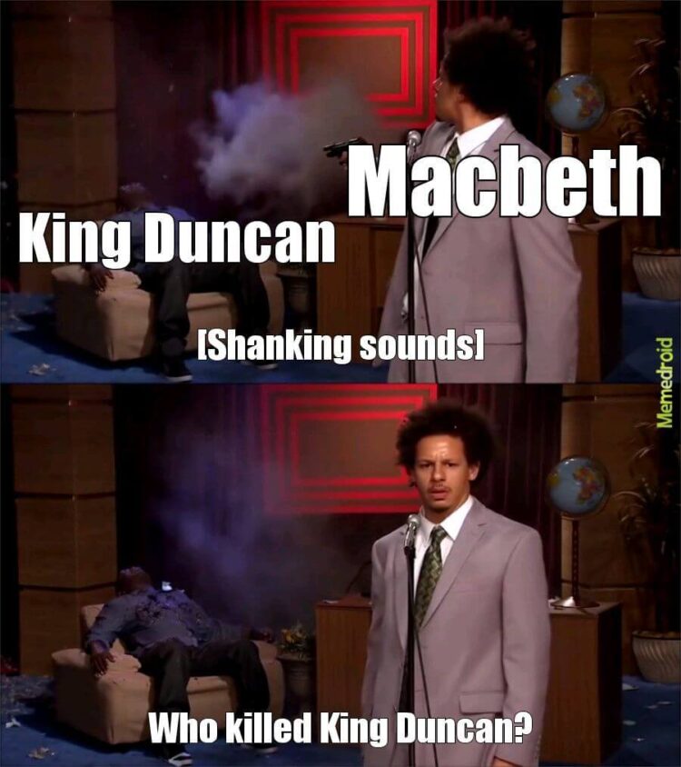 37 Macbeth Memes That Will Make You Ask To Be or Not to Be?